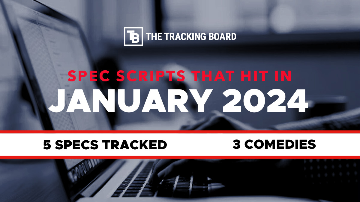 Spec Scripts that Hit in January 2024 - The Tracking Board