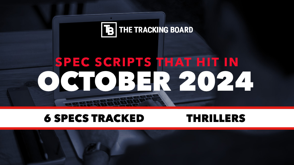 Spec Scripts that Hit in October 2024 - The Tracking Board