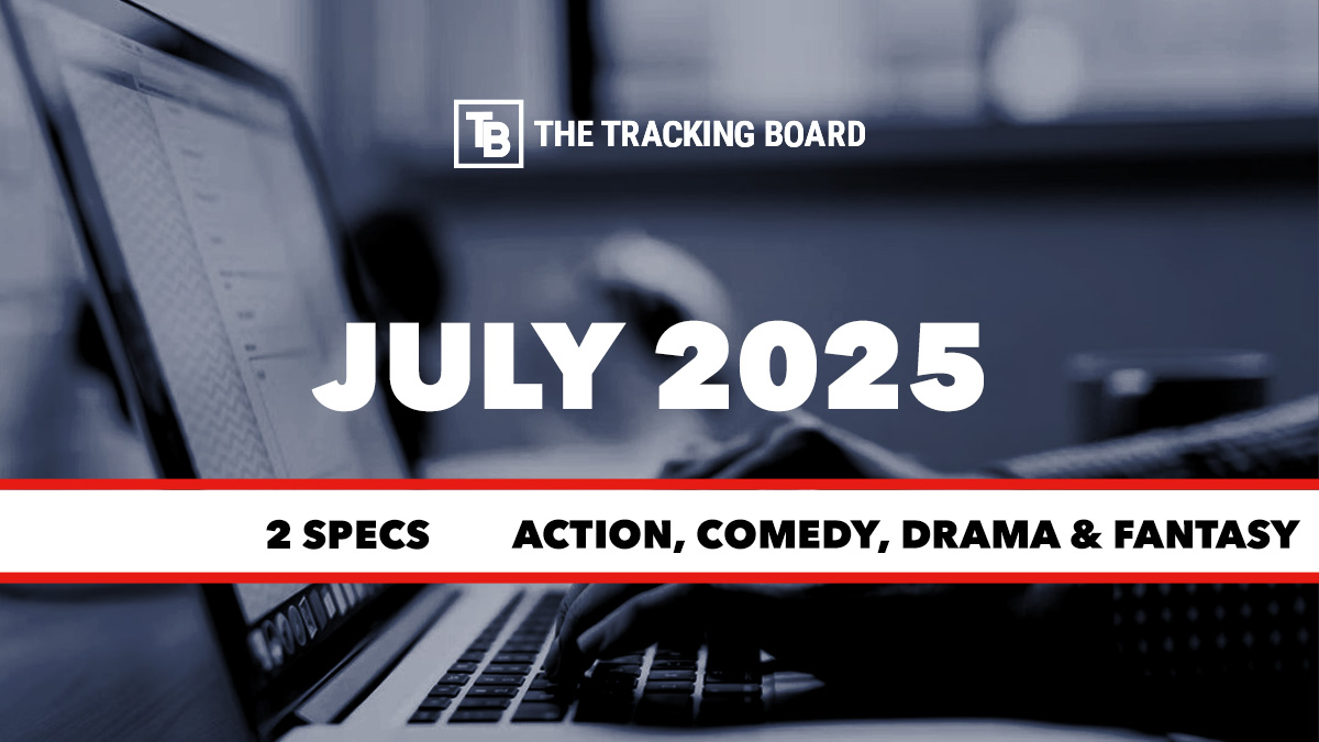 Spec Scripts that Hit in July 2025 - The Tracking Board